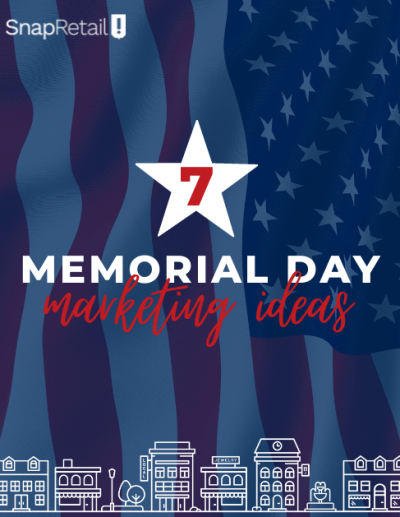 Resource Center: Memorial Day Marketing Ideas | SnapRetail
