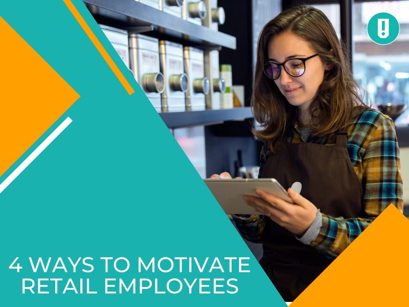 4 Ways to Motivate Retail Employees – SnapRetail
